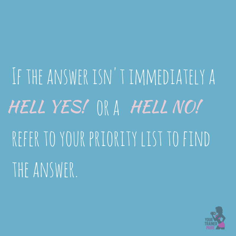 Know Your Priorities to Know When to Say 'No' - Paige Kumpf Know Your Priorities to Know When to Say 'No' - Paige Kumpf